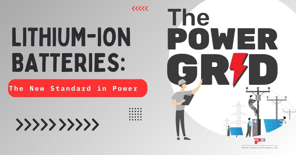 Why Lithium-Ion Batteries Are the New Standard in Power Systems