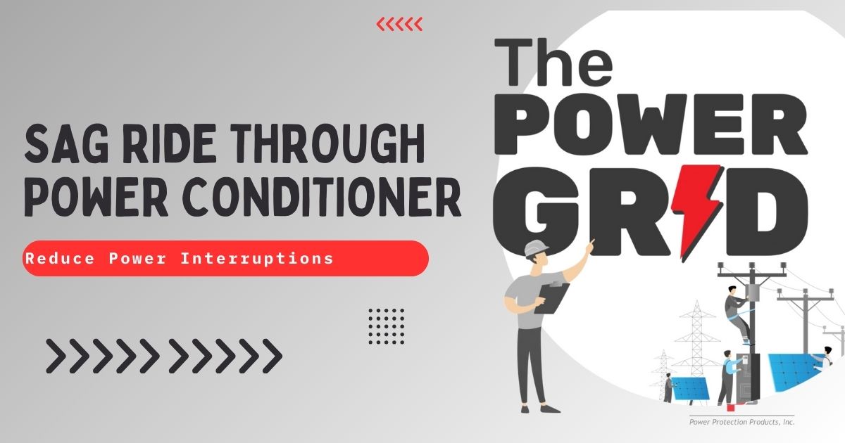 What is a SAG Ride Through Power Conditioner | Power Protection ...